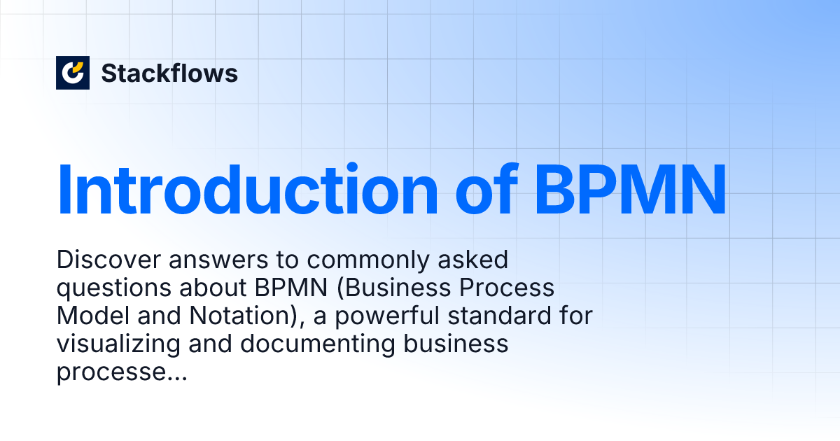 Introduction of BPMN | Stackflows